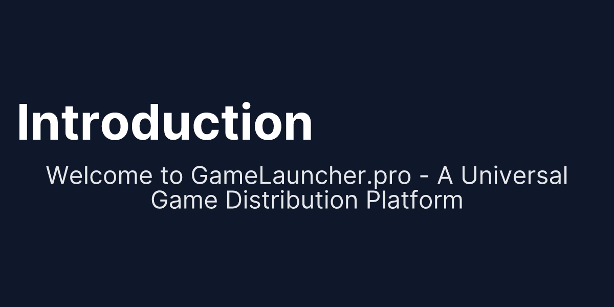 Introduction - Game Launcher Pro - Lets us launch your game